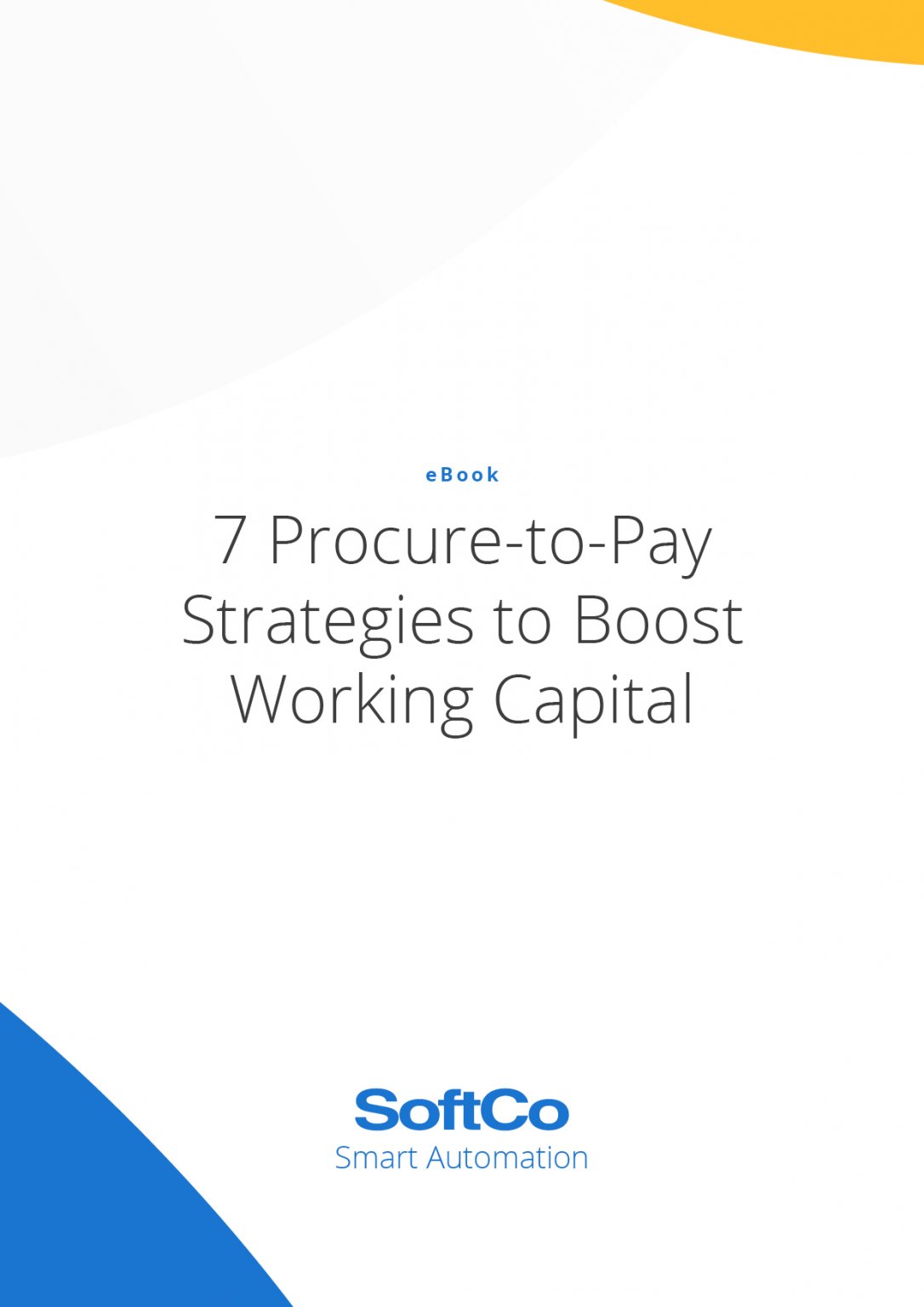 7 Procure-to-Pay Strategies to Boost Working Capital | SoftCo