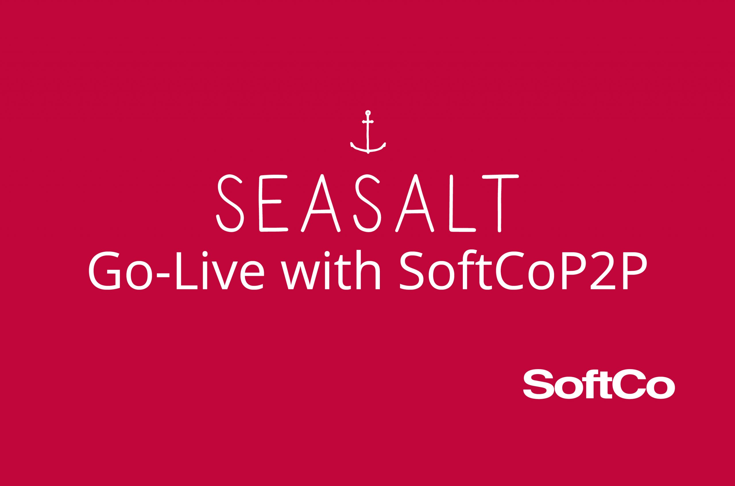 Seasalt Go-Live with SoftCoP2P | SoftCo