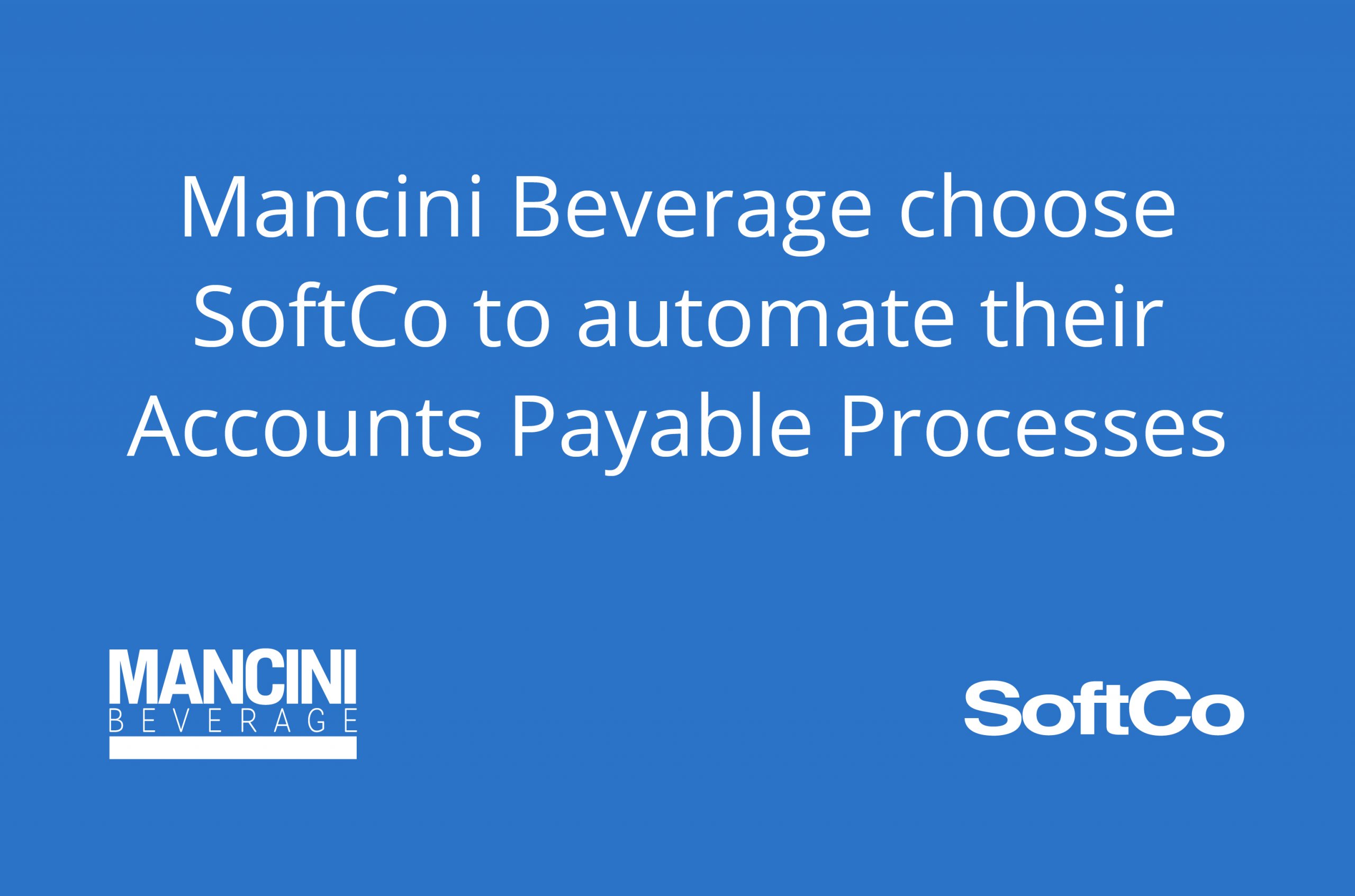 Mancini Beverage choose SoftCo to automate their Accounts Payable ...